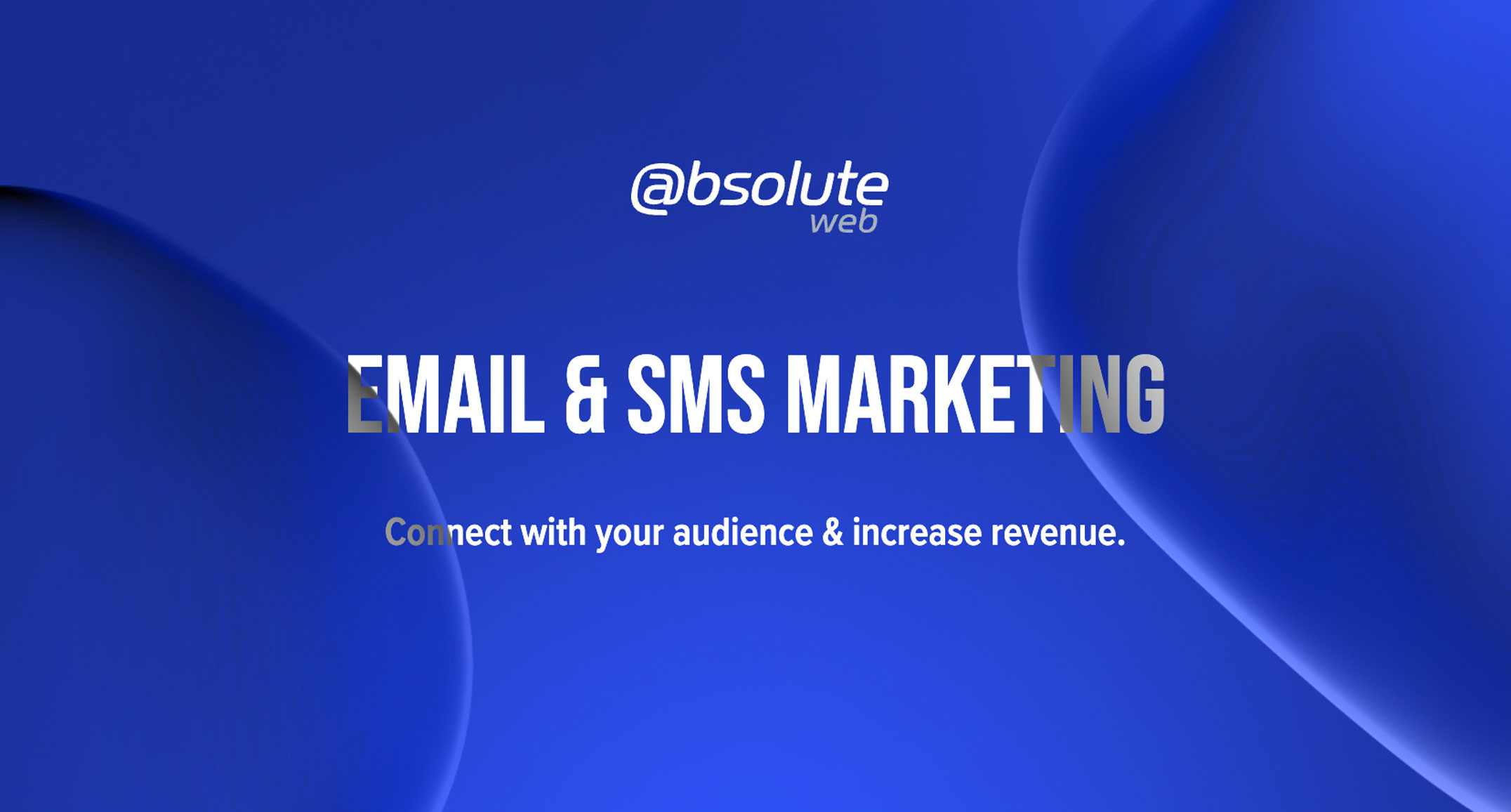 Email & SMS Marketing - Absolute Web